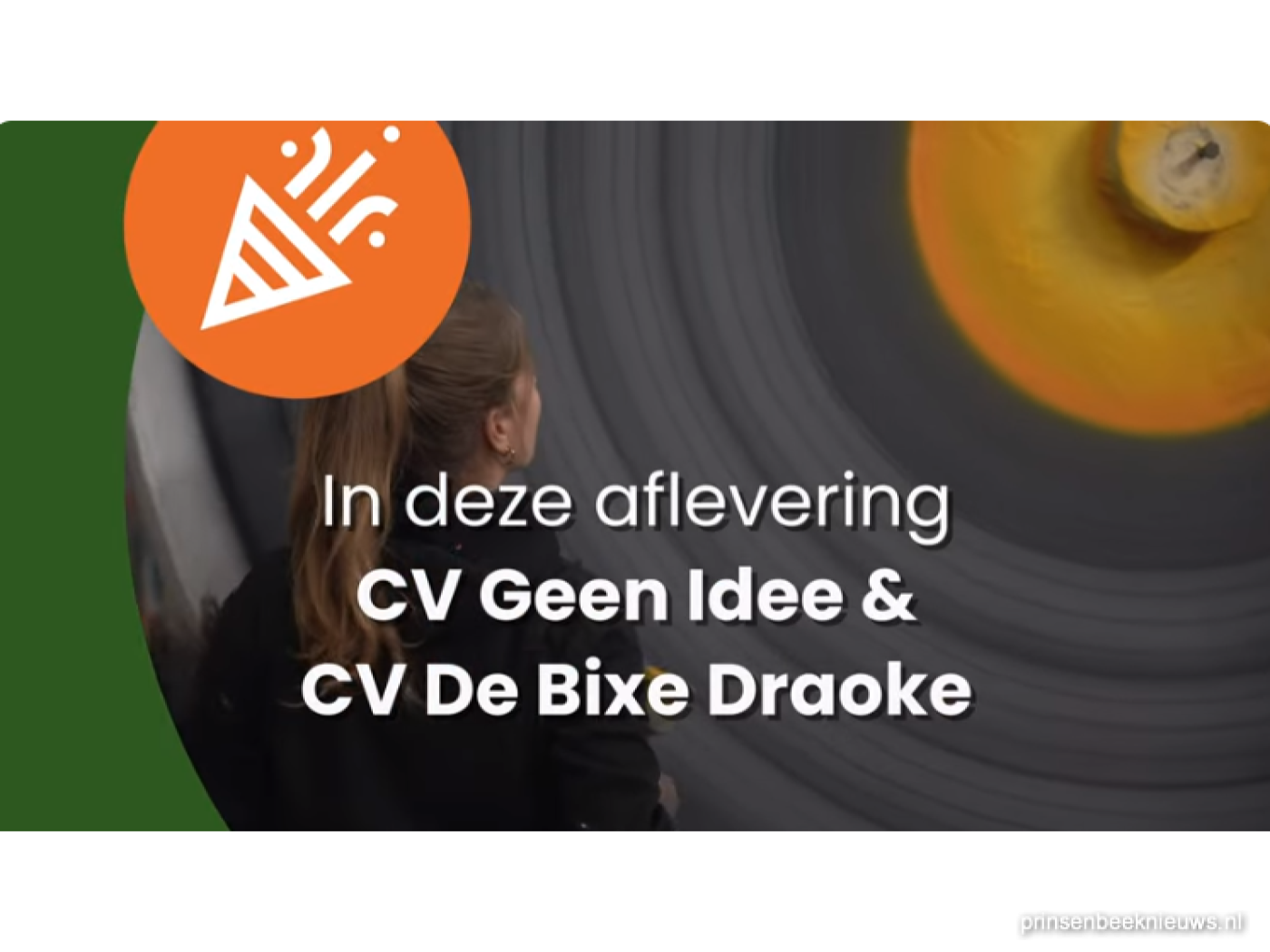 Bixe Draoke en Geen Idee! in beeld | Prinsenbeeknieuws